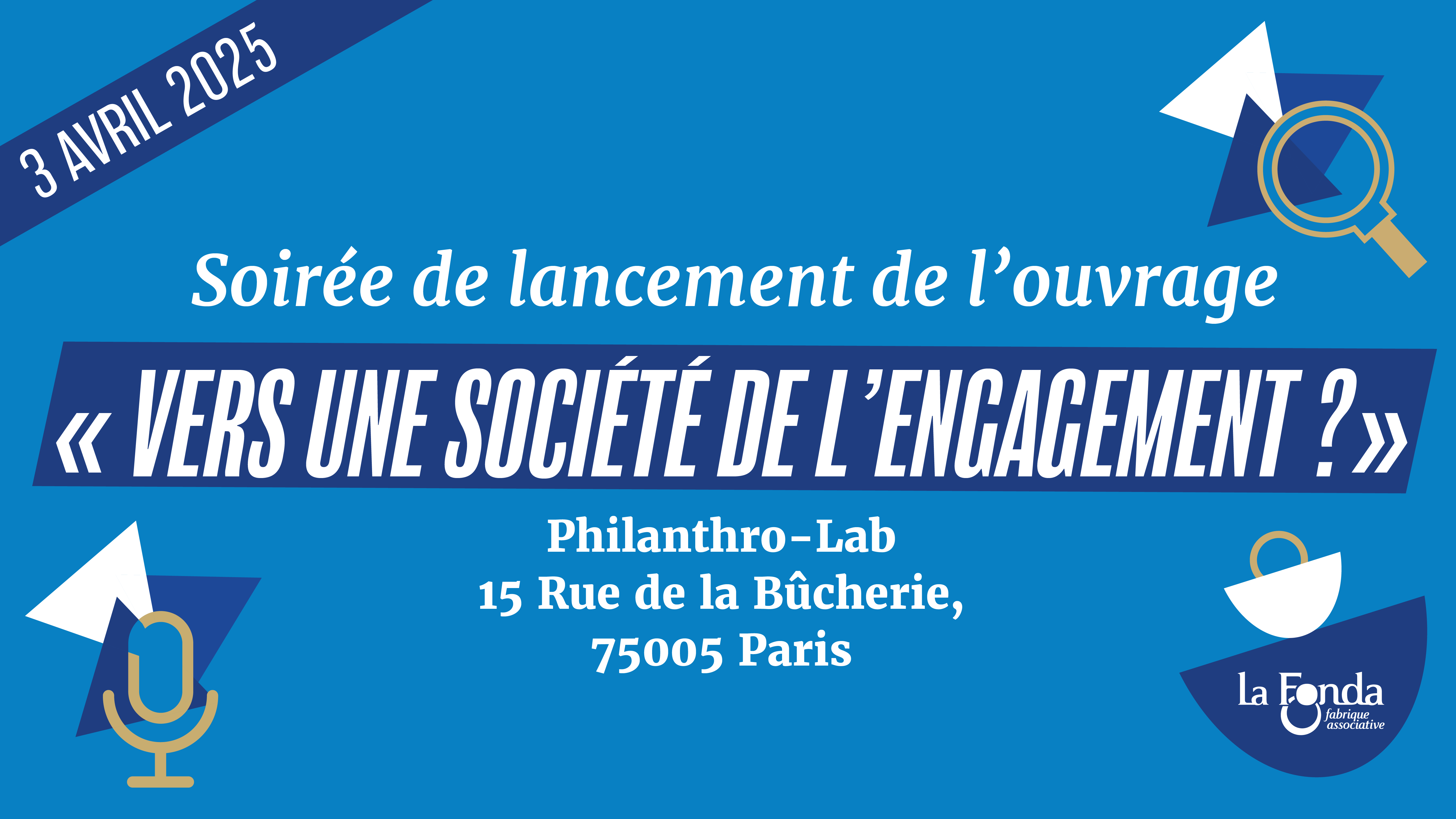Soirée de lancement de l'ouvrage « Vers une société de l’engagement ? Futurs possibles à horizon ...